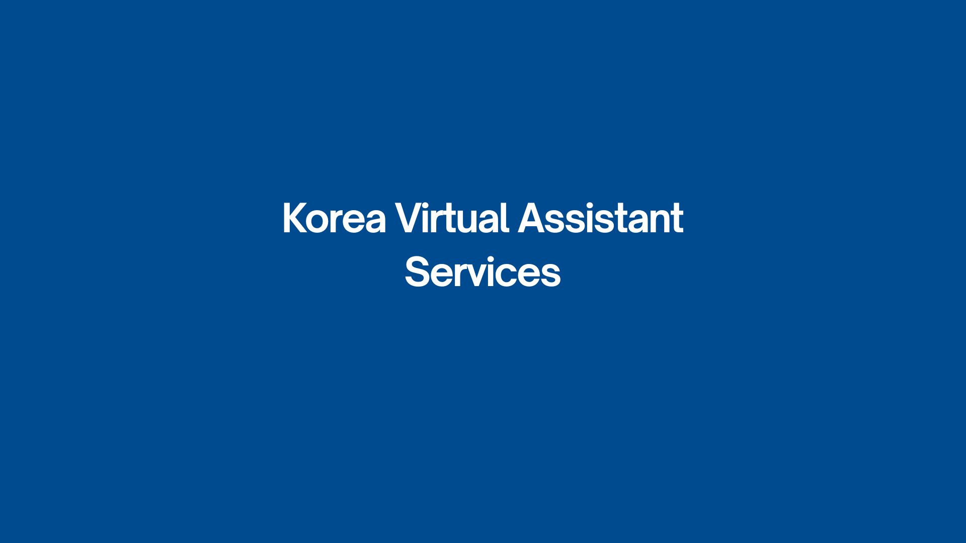 Korea Virtual Assistant Services - KRFriend